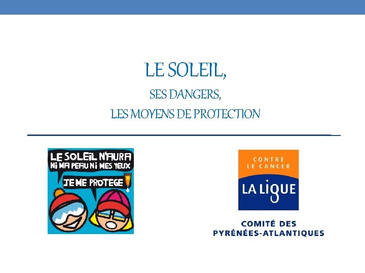 LE SOLEIL SES DANGERS LES MOYENS DE PROTECTION