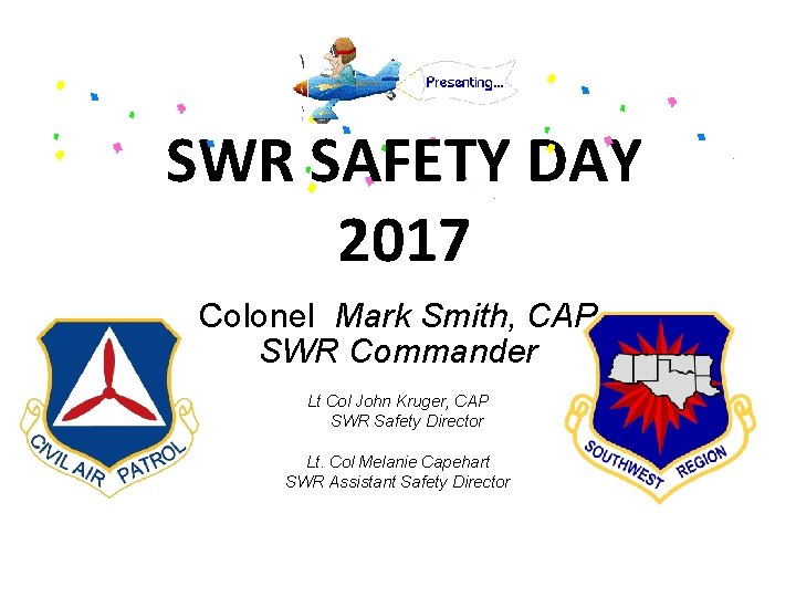 SWR SAFETY DAY 2017 Colonel Mark Smith CAP