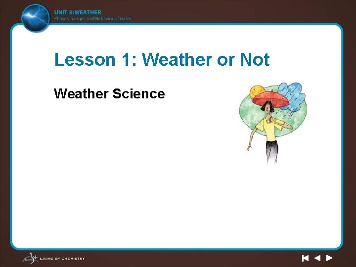 Living By Chemistry Unit 3 WEATHER Phase Changes