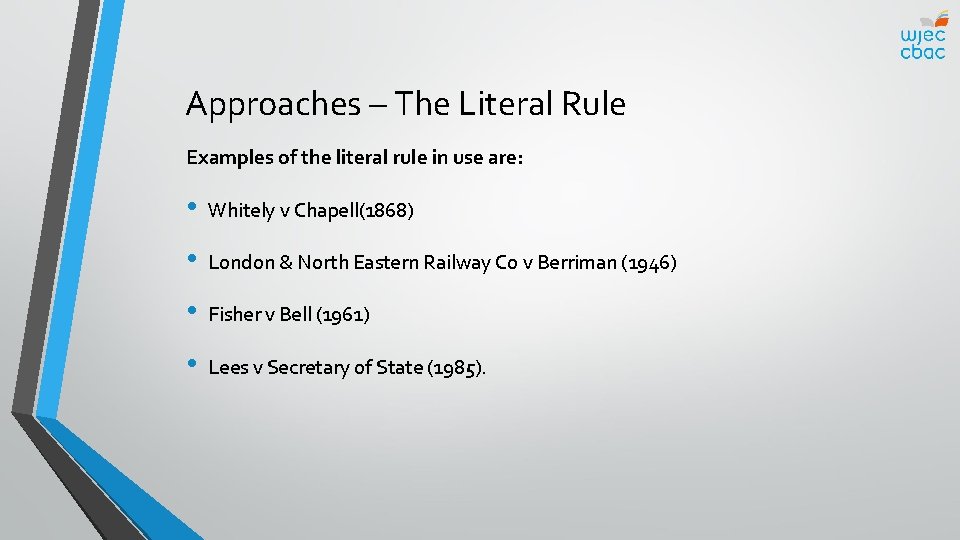 Statutory Interpretation Objectives Explain what is meant by