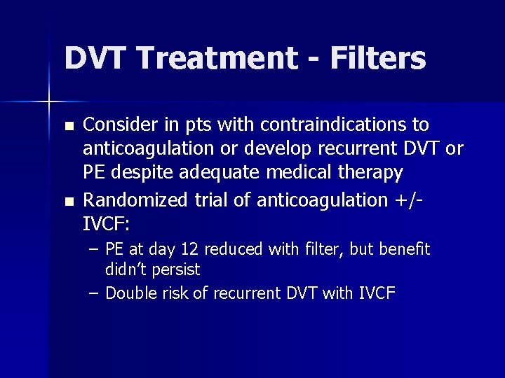 Diagnosis and Treatment of Deep Venous Thrombosis and