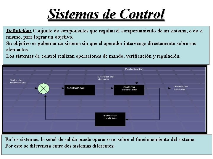 Sistemas de Control Definicin Conjunto de componentes que