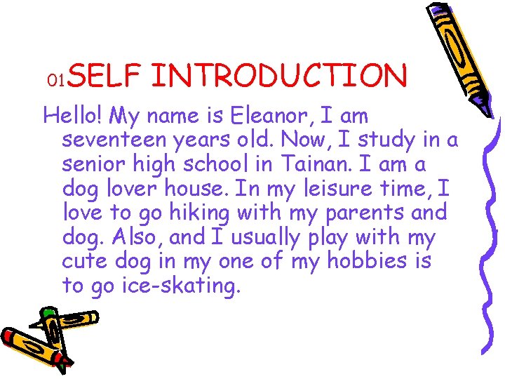 49 SELF INTRODUCTION Hello my name is Wendy
