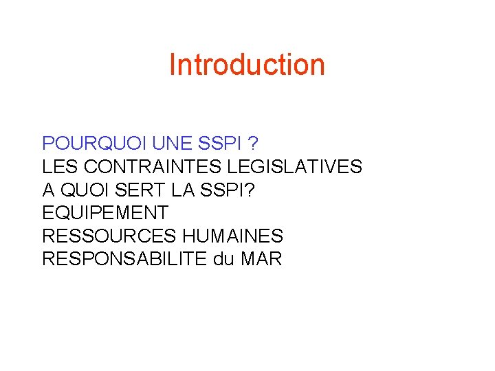 ROLE de l IDE de SSPI Introduction 1