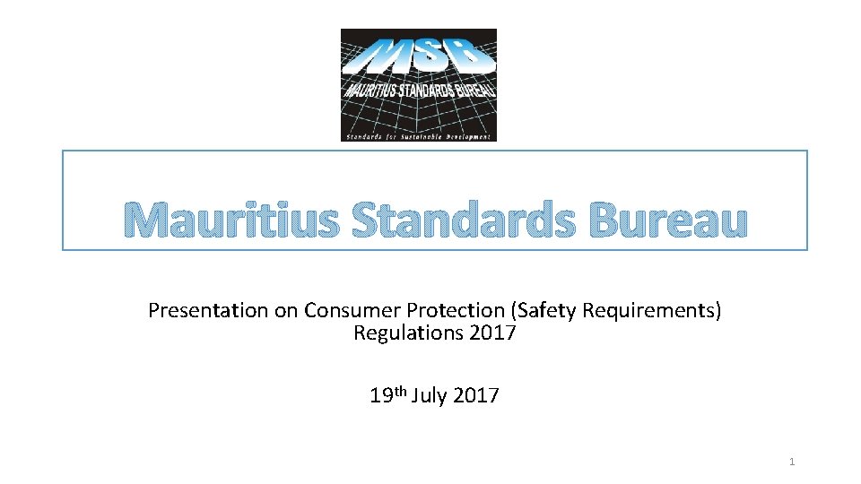Mauritius Standards Bureau Presentation on Consumer Protection Safety