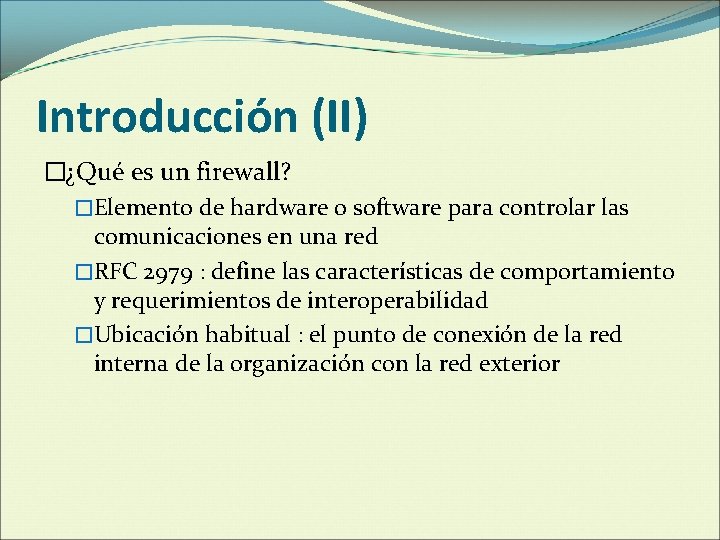 Firewalls Seguridad en Sistemas de Informacin Jess ngel