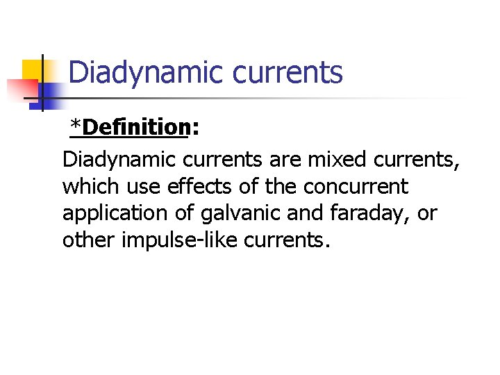 Diadynamic currents Prof Marzouk Ellythy RPT Ph D