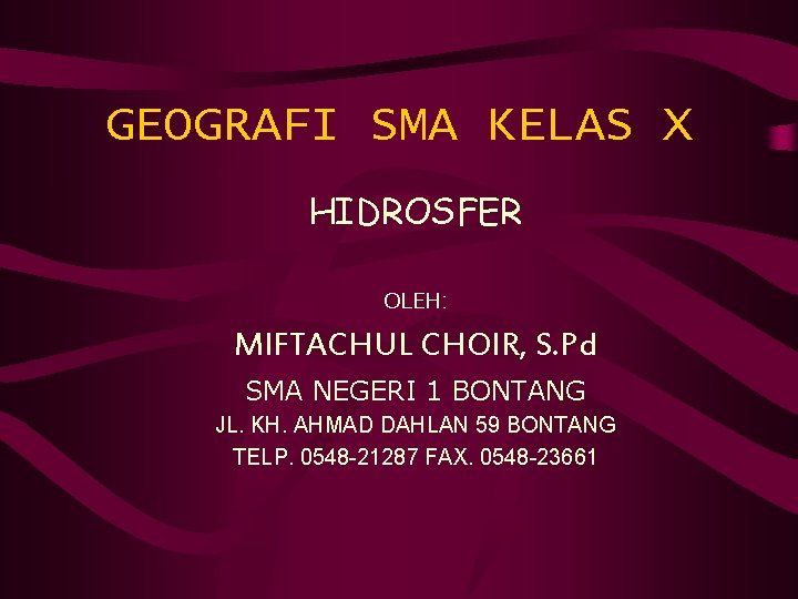 GEOGRAFI SMA KELAS X HIDROSFER OLEH MIFTACHUL CHOIR