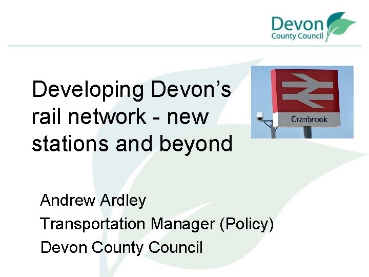 Developing Devons rail network new stations and beyond