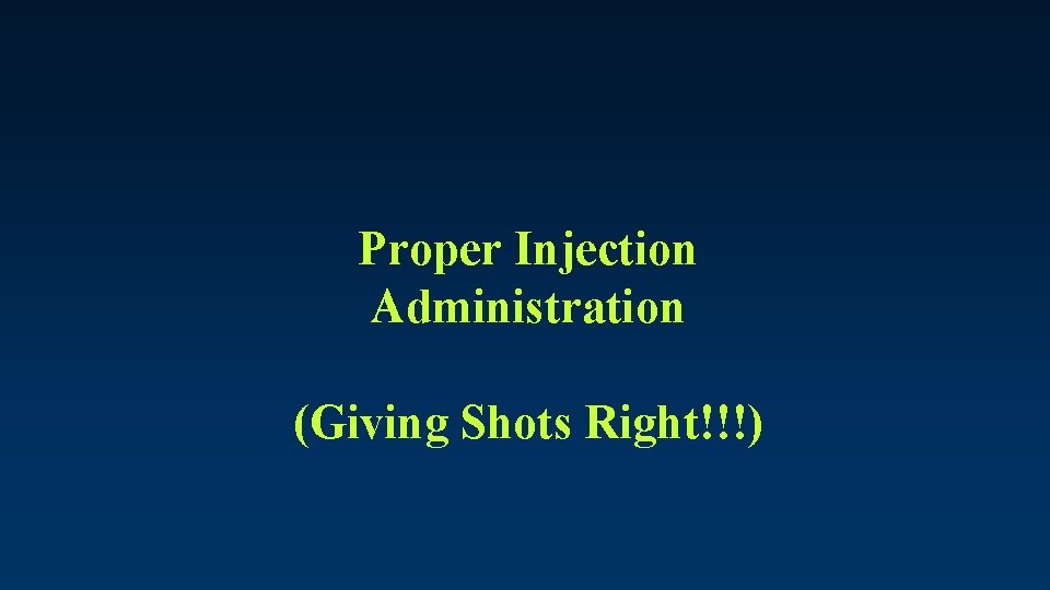 Proper Injection Administration Giving Shots Right Administering Injections