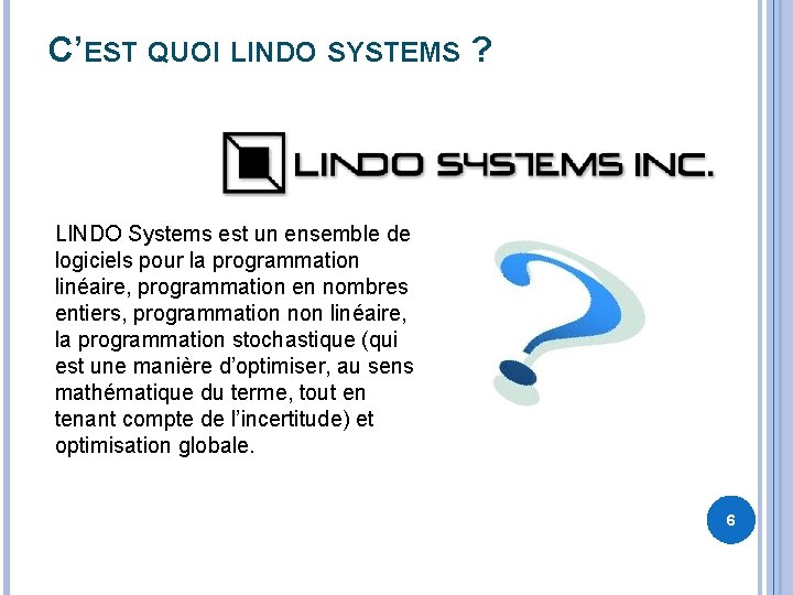 LOGICIEL POUR LA RSOLUTION DES PROGRAMMES LINAIRES LINDO