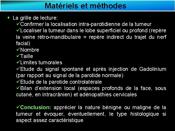 Aspect IRM des tumeurs bnignes de la parotide