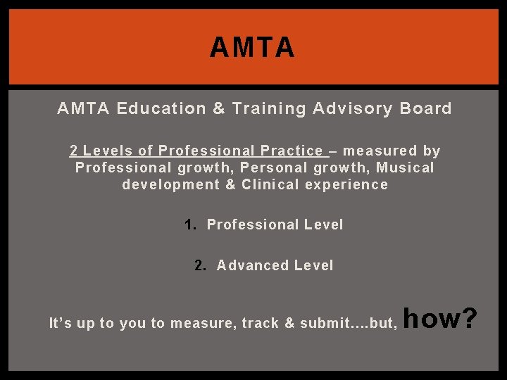 WRAMTA REGIONAL C ONFERENCE 2012 MAKING CONTINUING EDUCATION