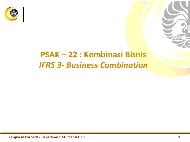 MATERI Kombinasi bisnis dan konsolidasi Pelaporan Korporat Pertemuan