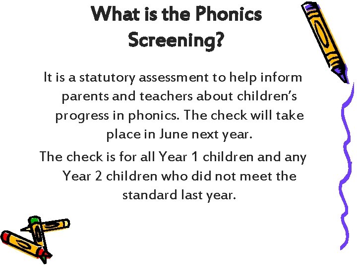 Welcome to the Phonics Screening Parents Information Evening