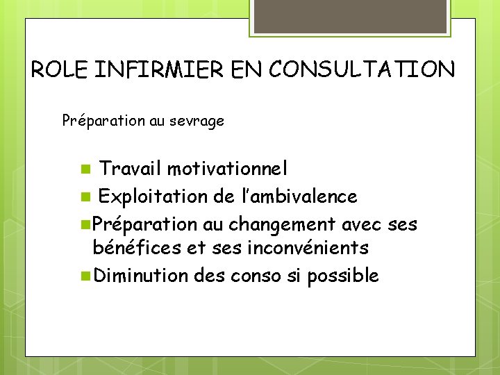 ROLE INFIRMIER EN ADDICTOLOGIE Prise en charge dun