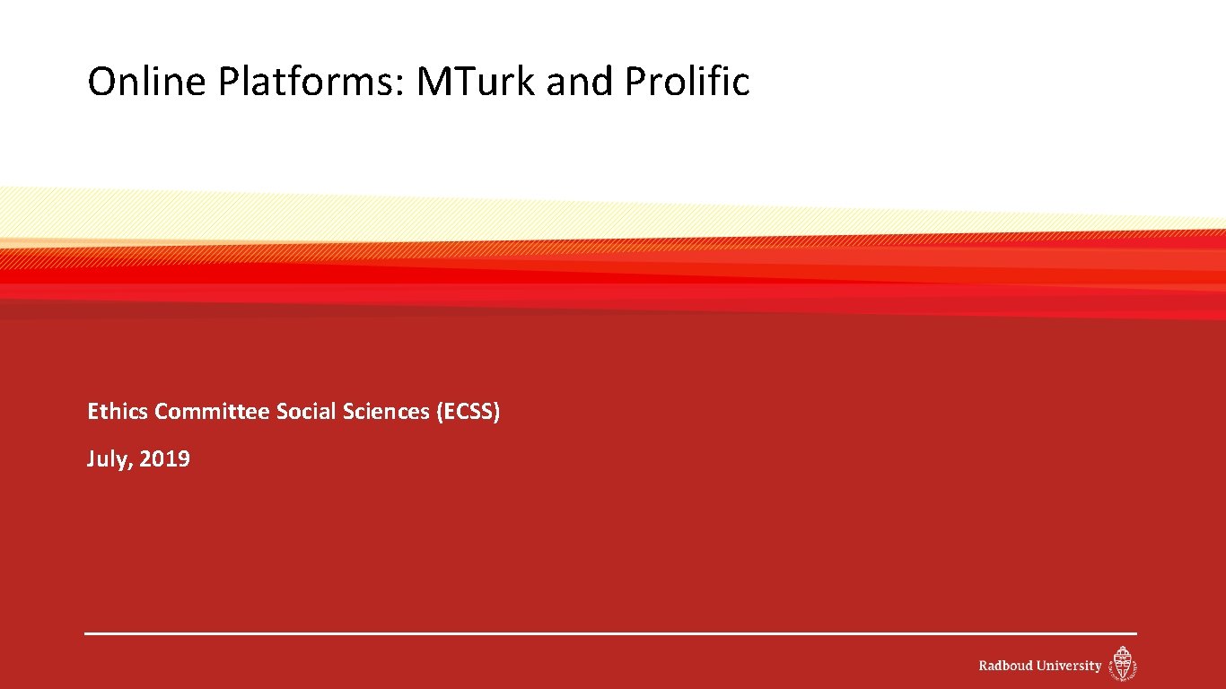Online Platforms MTurk and Prolific Ethics Committee Social