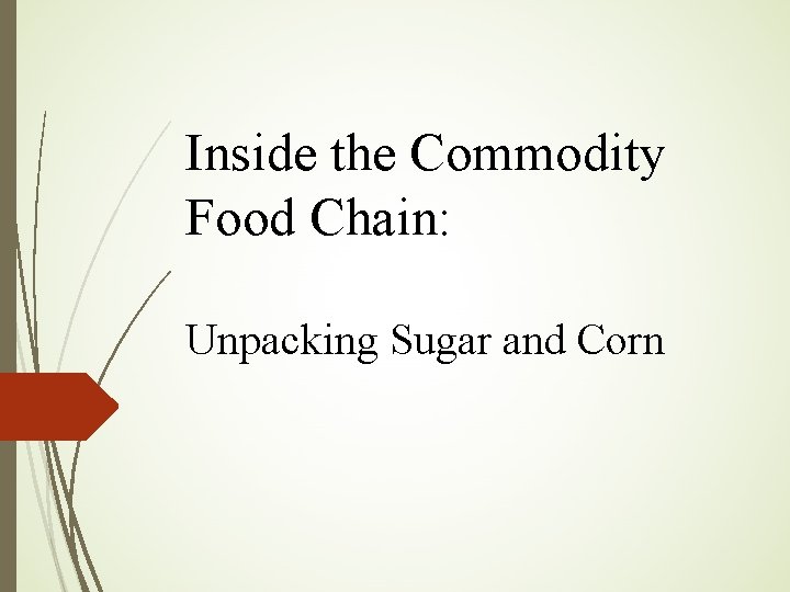 Inside the Commodity Food Chain Unpacking Sugar and
