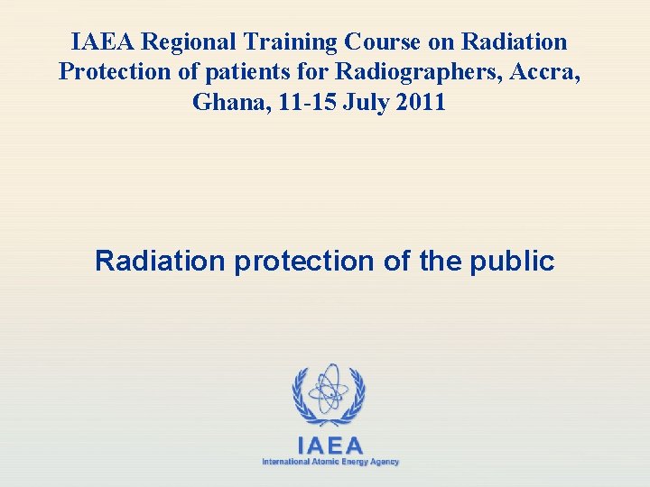 IAEA Regional Training Course on Radiation Protection of