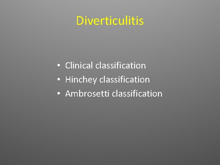 Diagnosis of diverticulosis and diverticulitis Tryggvi Bjrn Stefnsson