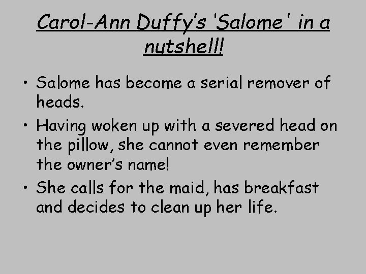 Salome Carol Ann Duffy Id done it before
