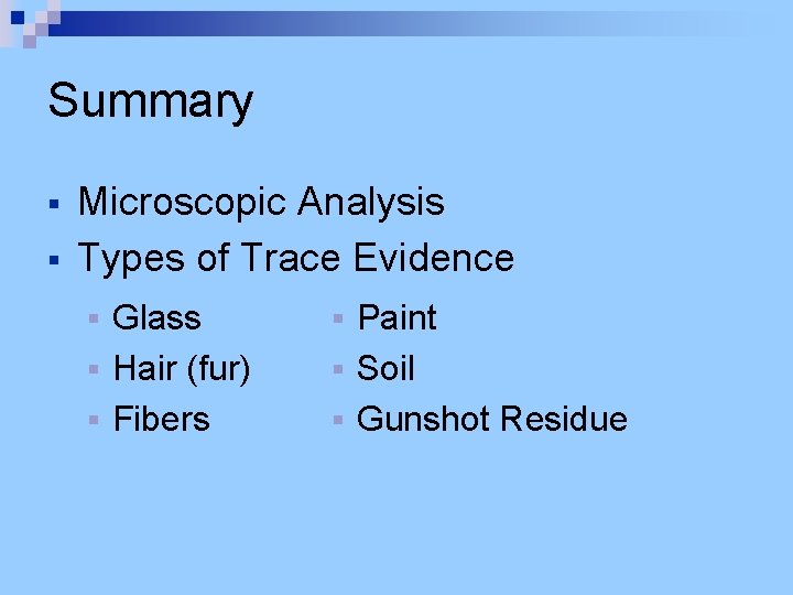 Trace Evidence Part I Summary Microscopic Analysis Types