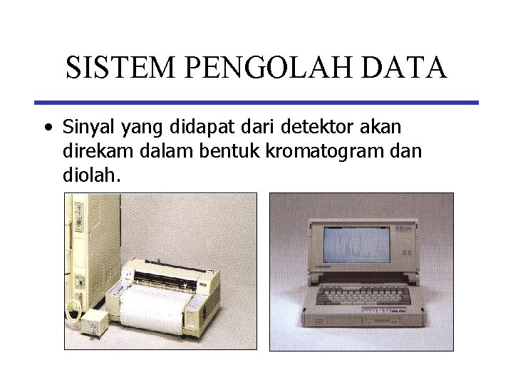 Bagian Mata Kuliah Kromatografi Oleh Purwadi S Si