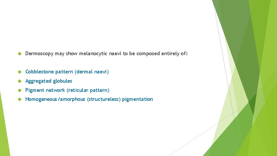 Dermoscopy Presented By Dr H Mozayyeni Dermoscopy may