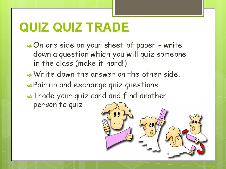 QUIZ TRADE On one side on your sheet