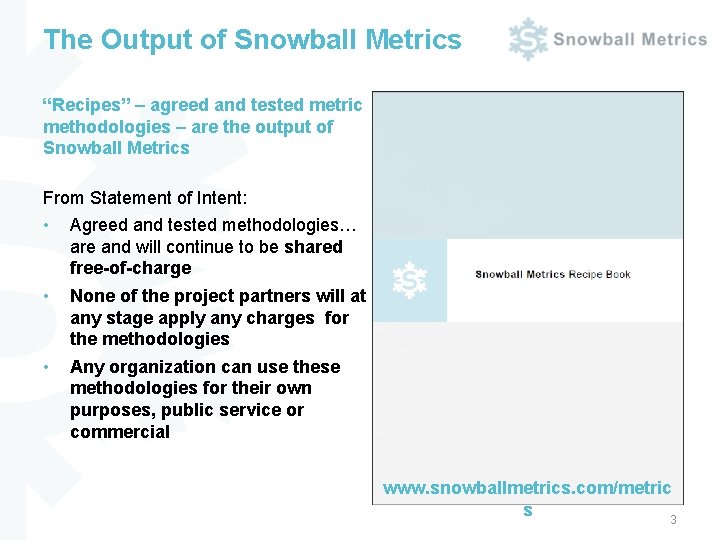 Snowball Metrics a basket of metrics across the