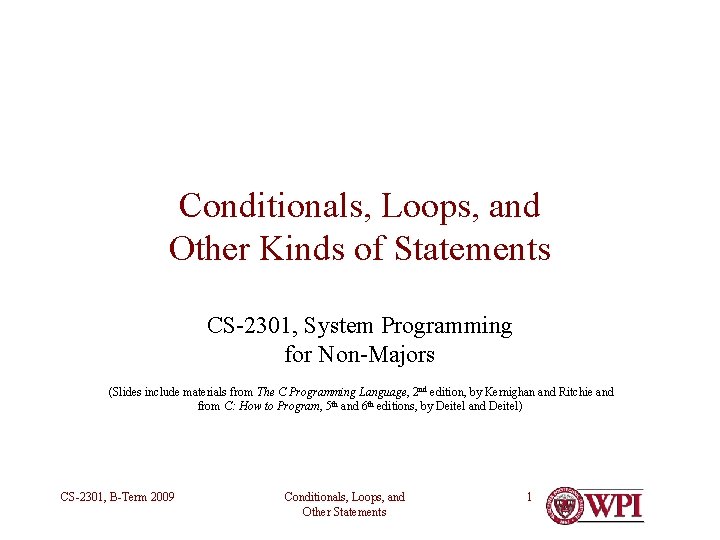 Conditionals Loops and Other Kinds of Statements CS2301