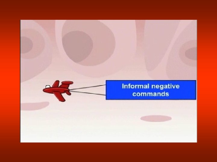 Using Negative Familiar Commands Spanish 2 H Negative