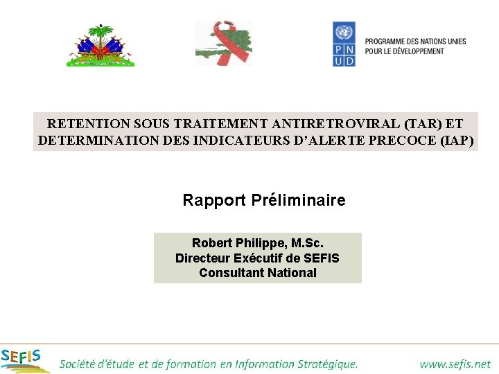 RETENTION SOUS TRAITEMENT ANTIRETROVIRAL TAR ET DETERMINATION DES
