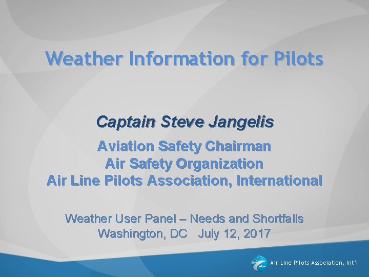 Weather Information for Pilots Captain Steve Jangelis Aviation