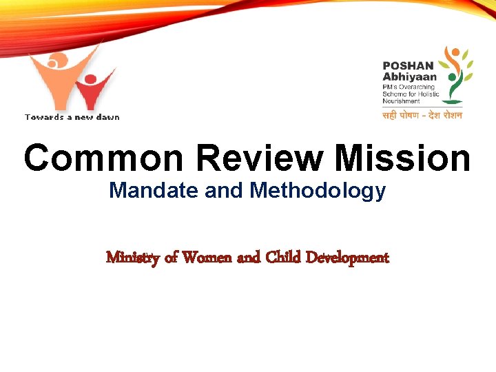 Common Review Mission Mandate and Methodology Ministry of
