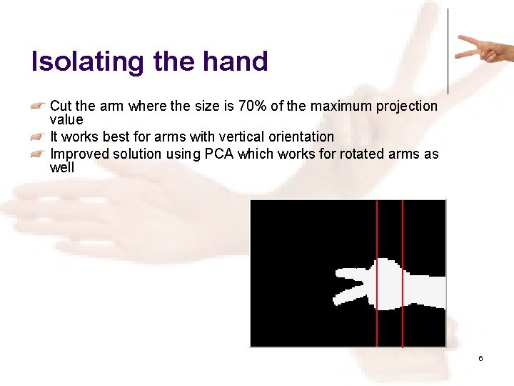 Vision based rock paper scissors game Patrik Malm