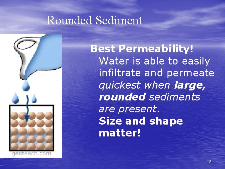 Ground Water 1 2 Rounded Sediment Best Permeability
