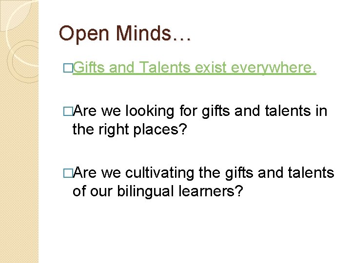 Celebrating and Cultivating Gifts and Talents in Bilingual