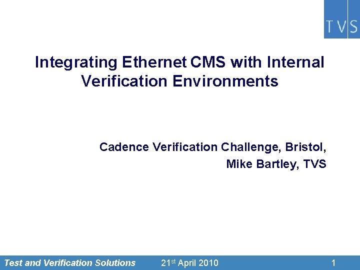 Integrating Ethernet CMS with Internal Verification Environments Cadence