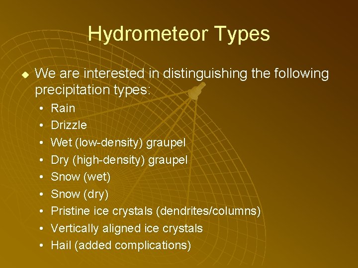 Development of a fuzzy logic Xband hydrometeor identification