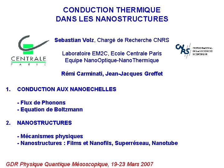 CONDUCTION THERMIQUE DANS LES NANOSTRUCTURES Sebastian Volz Charg