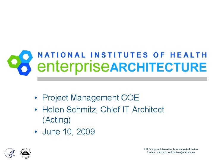 Project Management COE Helen Schmitz Chief IT Architect