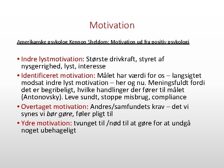 Handlekompetence og mestring At motivere til forandring Fig