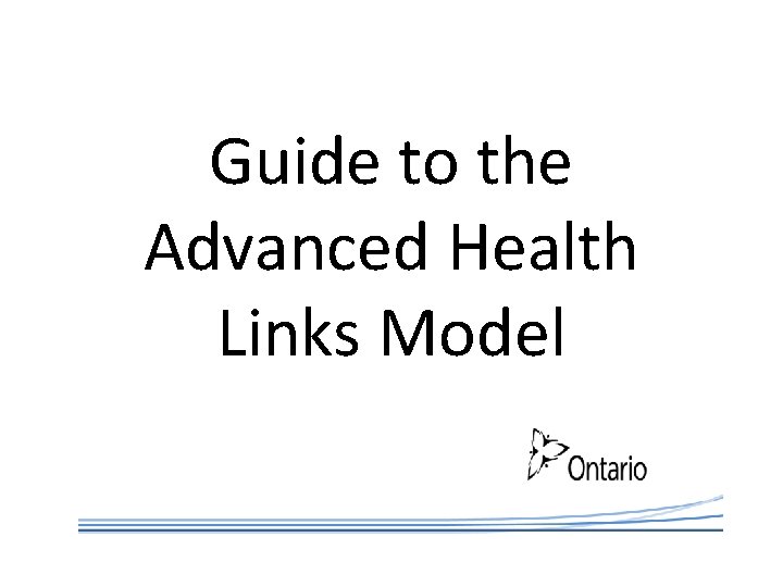 Guide to the Advanced Health Links Model Advanced