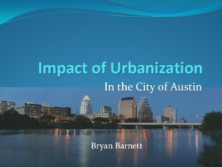 Impact of Urbanization In the City of Austin