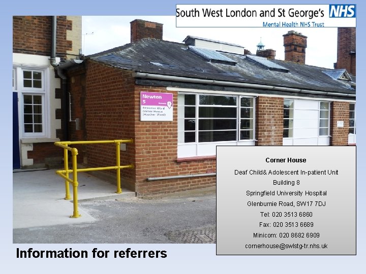 Corner House Deaf Child Adolescent Inpatient Unit Building