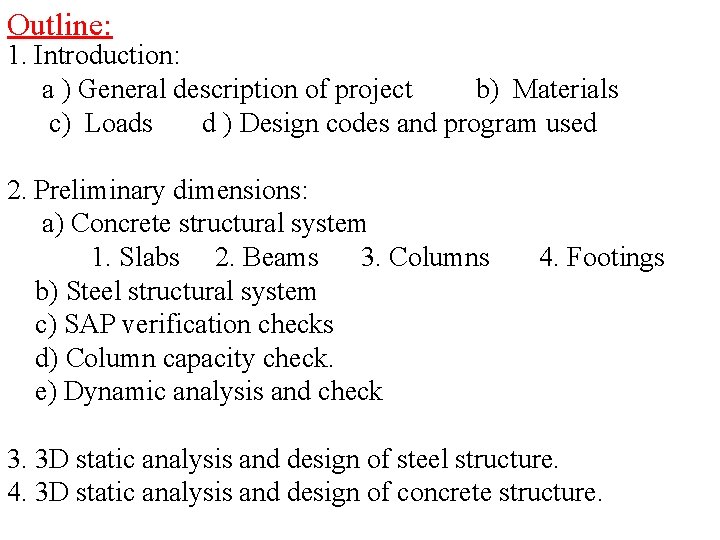 Outline 1 Introduction a General description of project