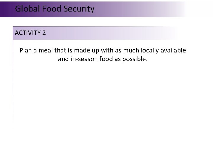 Global Food Security Global Food Security ACTIVITY 1
