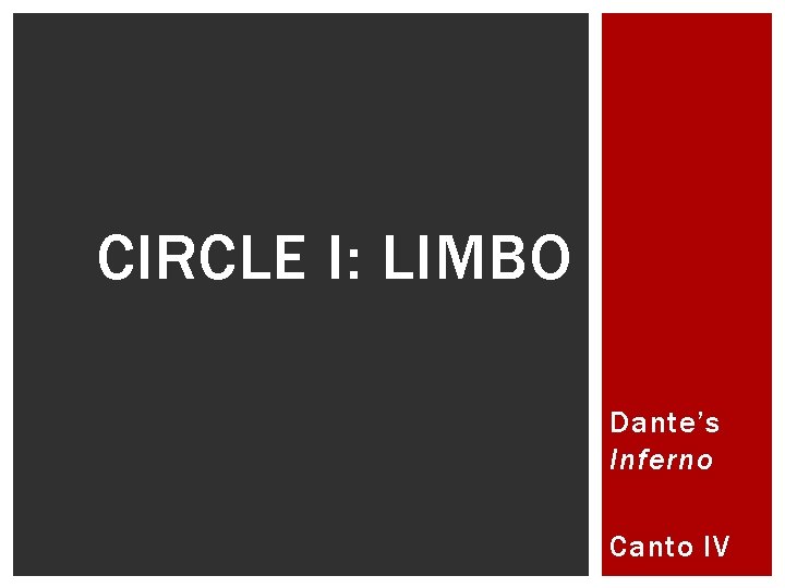 CIRCLE I LIMBO Dantes Inferno Canto IV VIRTUOUS