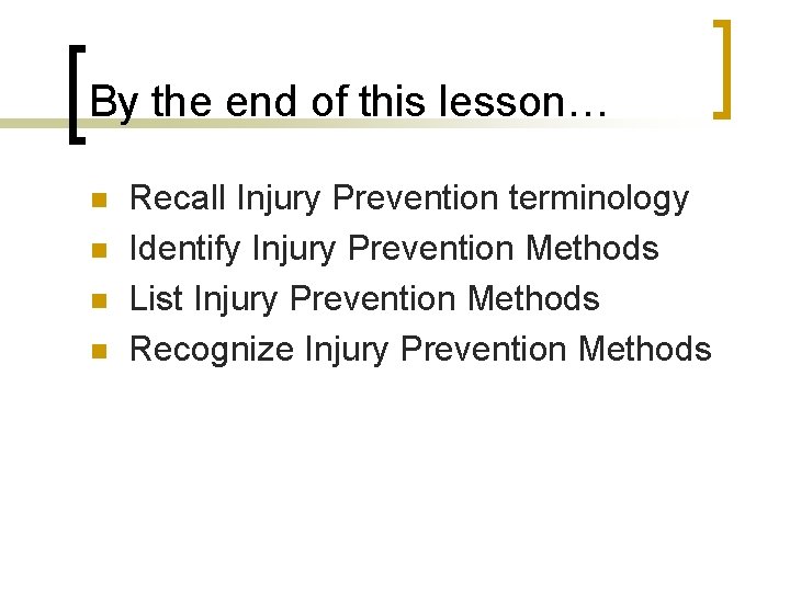 Unit 5 Injury Prevention Methods of Injury Prevention